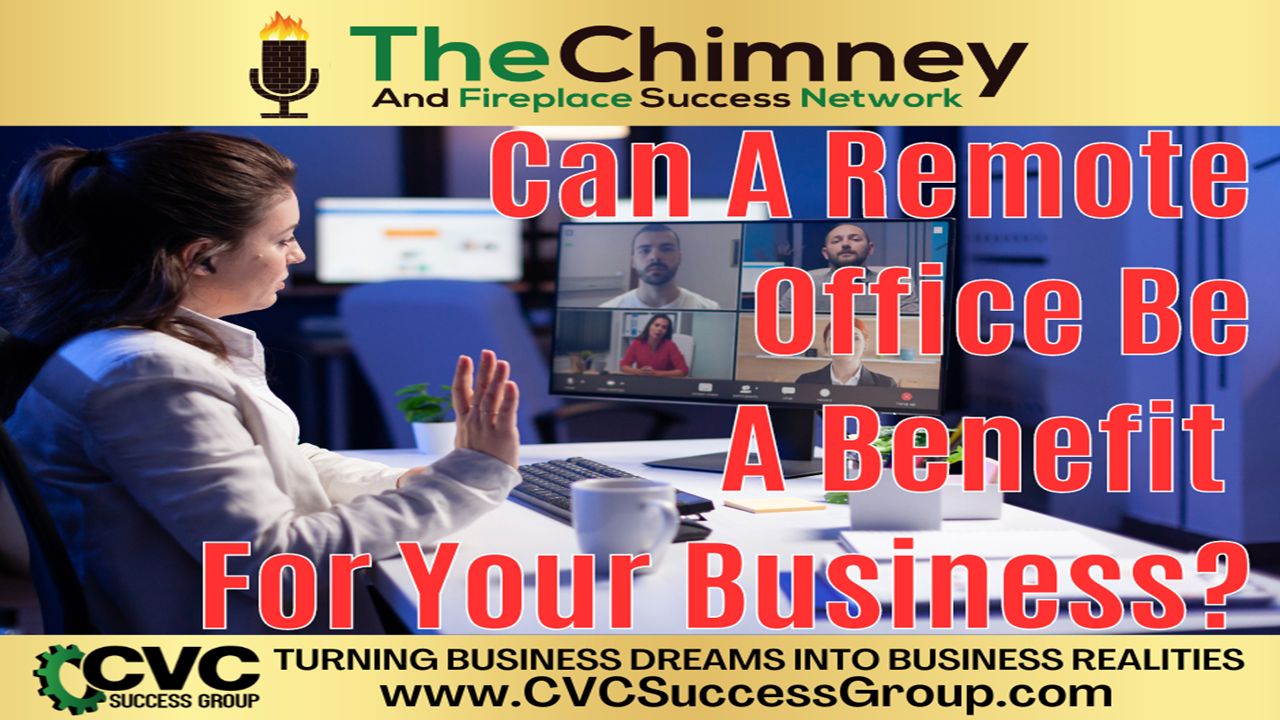 Podcast #280: Will A Remote Office Staff Work For You? - CVC Success Group