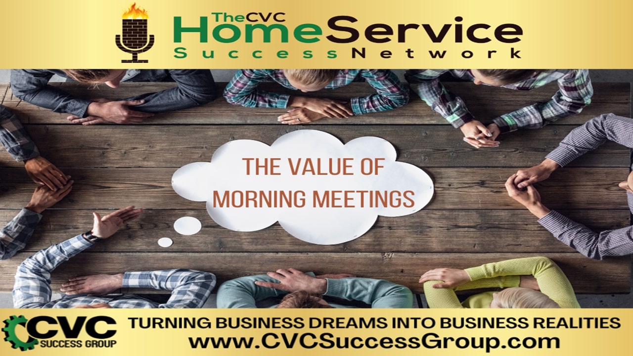 Podcast #331: The Value Of Morning Meetings - CVC Success Group